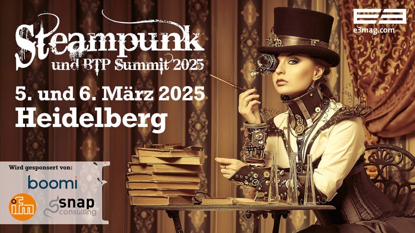Steampunk und BTP Summit 2025 | E3-Magazin